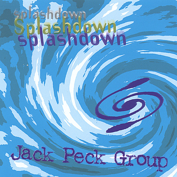Splashdown by Jack Peck Group (Album): Reviews, Ratings, Credits, Song ...