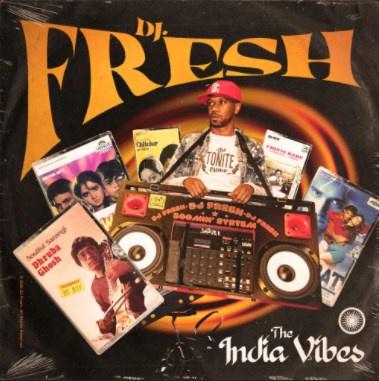 The Indian Vibes by DJ Fresh (Mixtape): Reviews, Ratings, Credits, Song ...