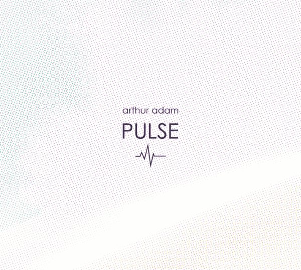 Pulse by Arthur Adam (Album): Reviews, Ratings, Credits, Song list ...