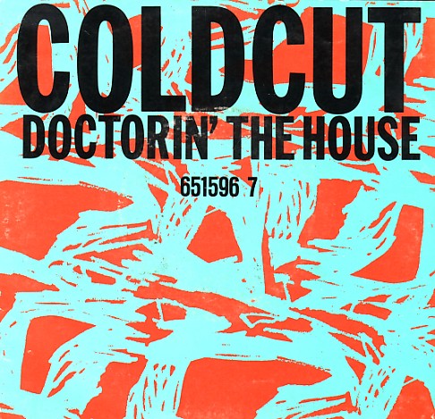 Doctorin' the House by Coldcut (Single; CBS; 651596 7): Reviews ...