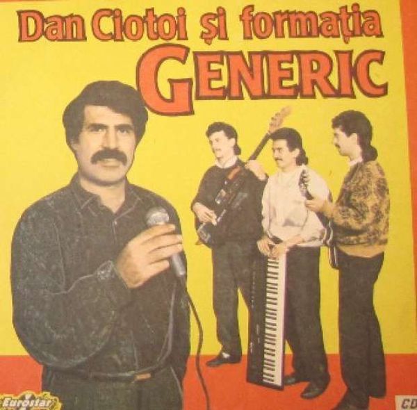 Dan Ciotoi și Formația Generic by Dan Ciotoi şi formaţia Generic (Album ...