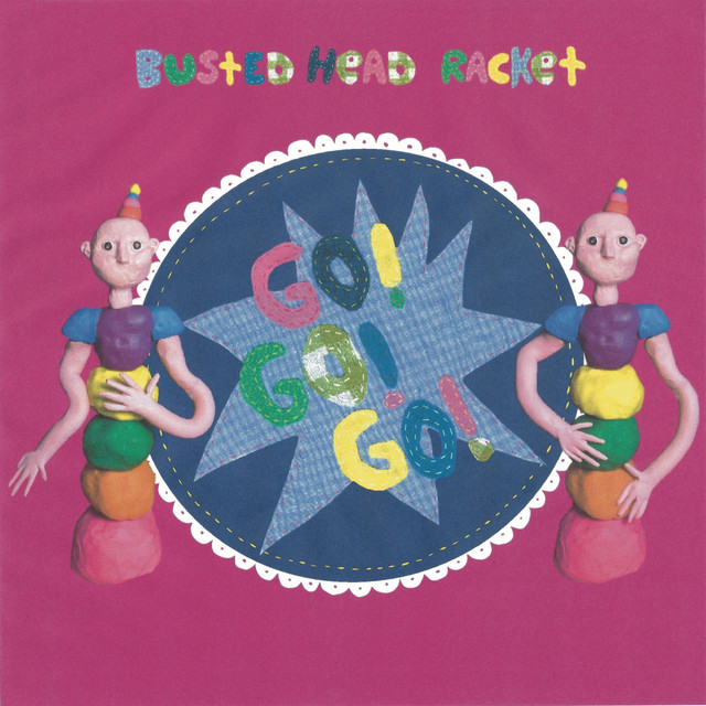 Go Go Go! by Busted Head Racket (Album, Egg Punk): Reviews, Ratings, Credits, Song list - Rate ...