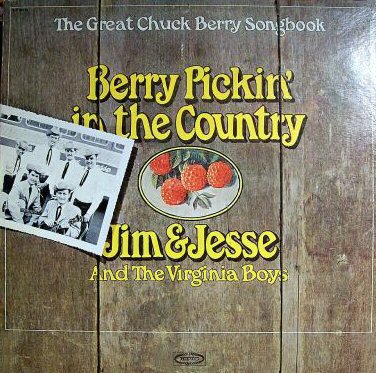 Berry Pickin' in the Country by Jim and Jesse (Album; CBS Special ...