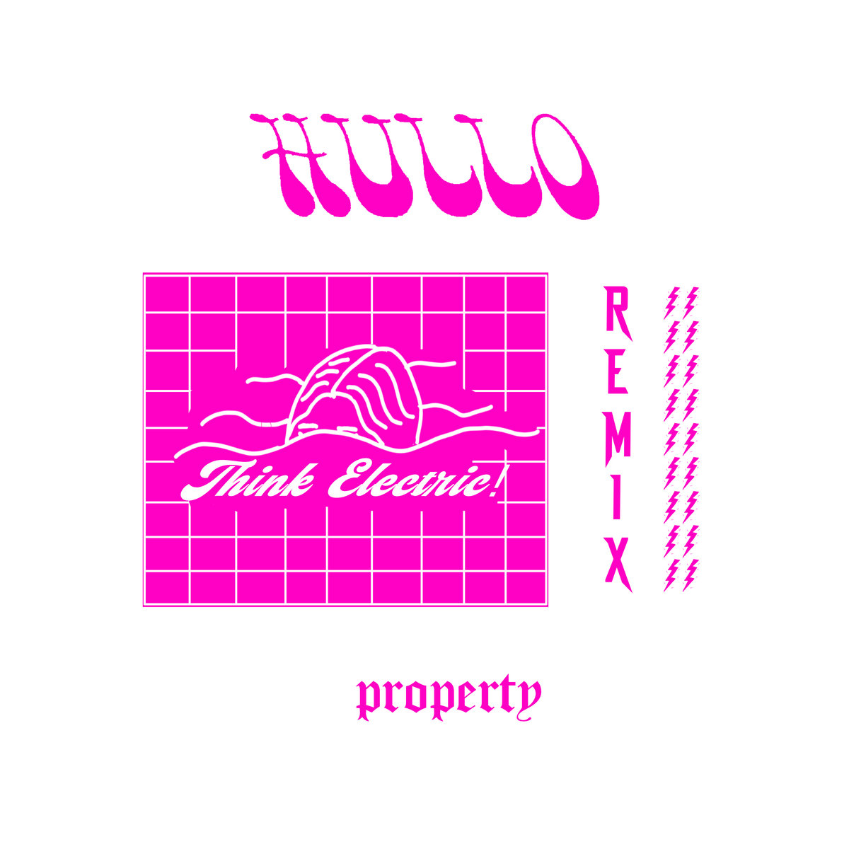 Think Electric - (Hullo Remix) by Property (Single): Reviews, Ratings ...