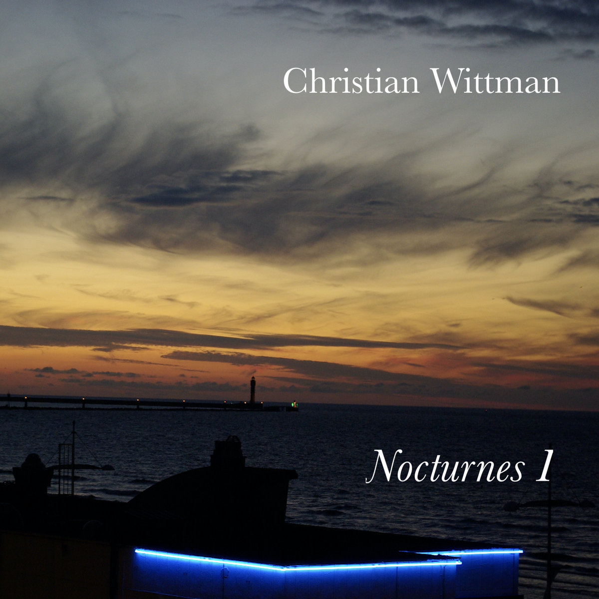 Nocturnes I by Christian Wittman (Album): Reviews, Ratings, Credits, Song list - Rate Your Music