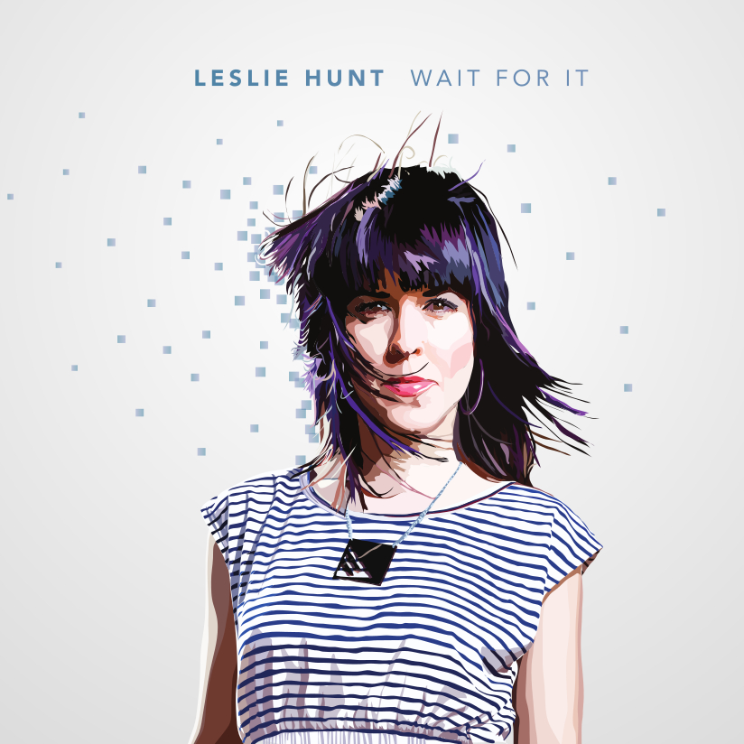 Wait For It by Leslie Hunt (Album): Reviews, Ratings, Credits, Song ...