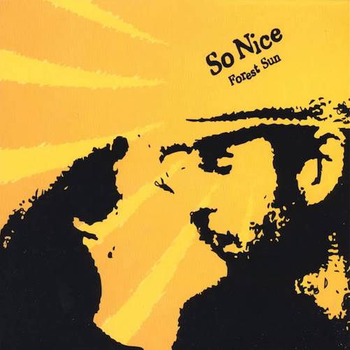 So Nice by Forest Sun (Album): Reviews, Ratings, Credits, Song list ...