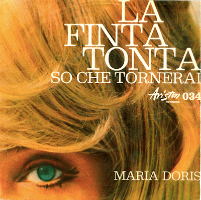 La finta tonta / So che tornerai by Maria Doris (Single): Reviews ...