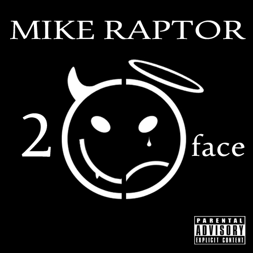 2 Face by Mike Raptor (Mixtape): Reviews, Ratings, Credits, Song list ...