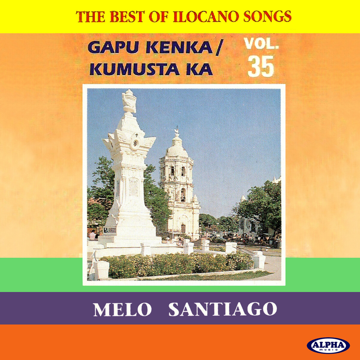 The Best of Ilocano Songs Vol. 35 (Gapu Kenka / Kumusta Ka) by Melo Santiago (Compilation, Pop ...