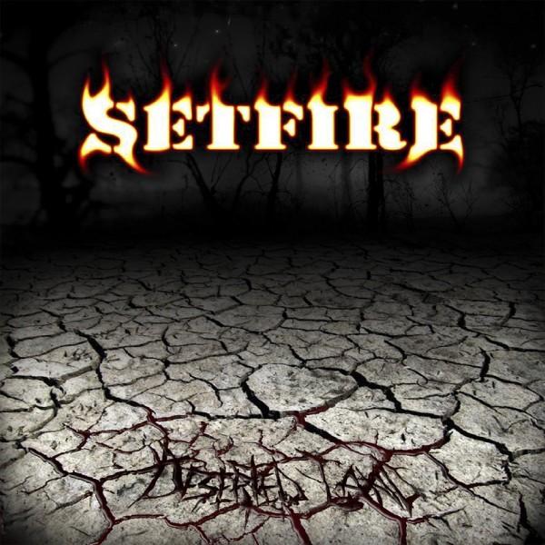 Deserted Land by Setfire (EP): Reviews, Ratings, Credits, Song list - Rate Your Music