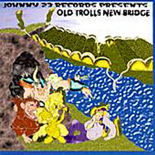 Johnny 23 Records: Old Trolls New Bridges by Various Artists (Album ...