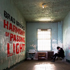Harmony of Passing Light by Brad Brooks (Album, Power Pop): Reviews ...