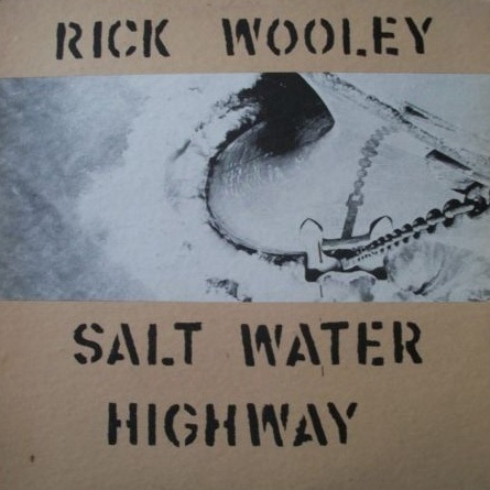Salt Water Highway by Rick Wooley (Album): Reviews, Ratings, Credits ...