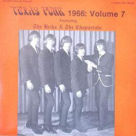 Texas Punk 1966: Vol. 7 featuring The Briks and The Chapparals by ...