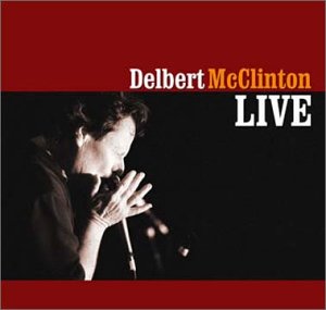 Live by Delbert McClinton (Album, Rhythm & Blues): Reviews, Ratings ...
