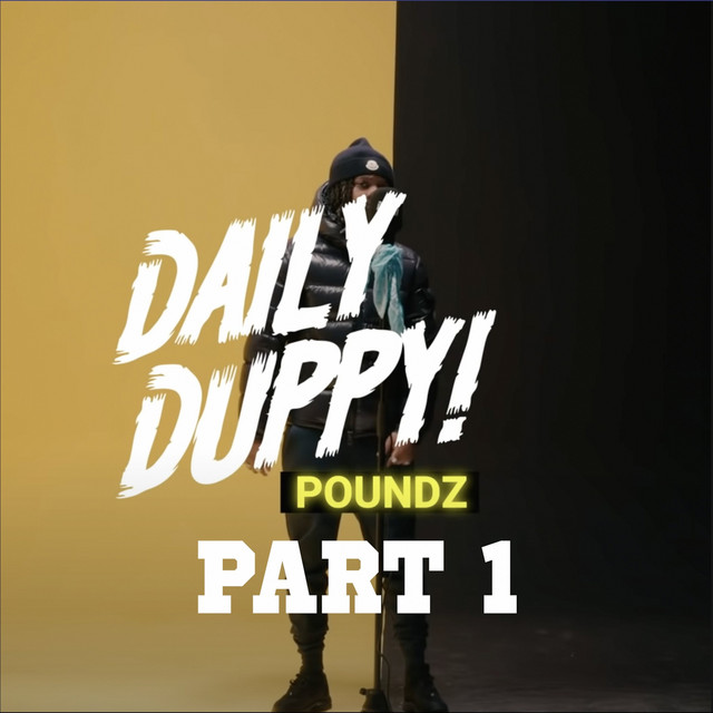 Daily Duppy, Pt. 1 by Poundz (Additional release): Reviews, Ratings ...