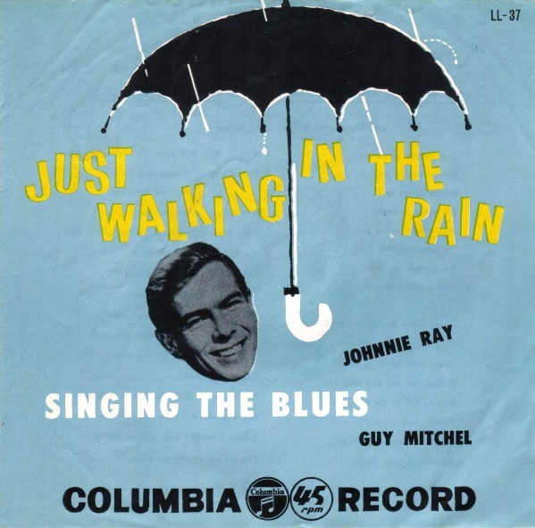 Just Walking in the Rain / Singing the Blues by Johnnie Ray (Single ...