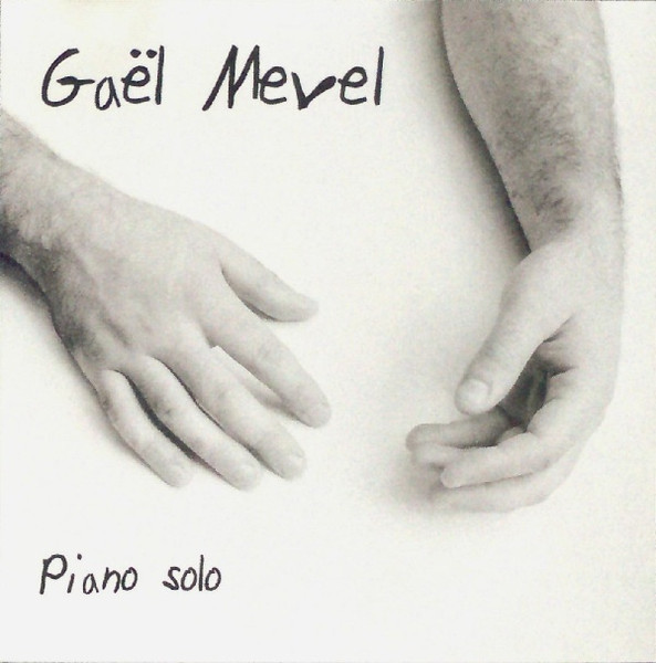 Piano Solo by Gaël Mevel (Album): Reviews, Ratings, Credits, Song list ... Piano Solo by Gaël Mevel (Album): Reviews, Ratings, Credits, Song list ...