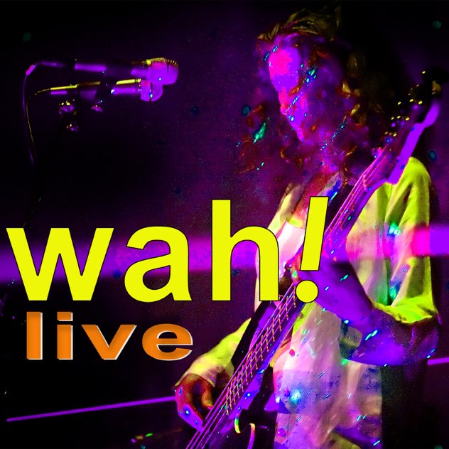 Live by Wah! (Album): Reviews, Ratings, Credits, Song list - Rate Your ...