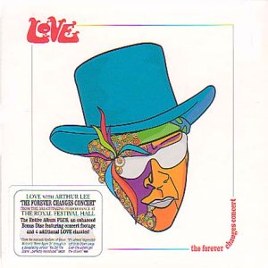 The Forever Changes Concert by Love (Album, Psychedelic Pop): Reviews ...