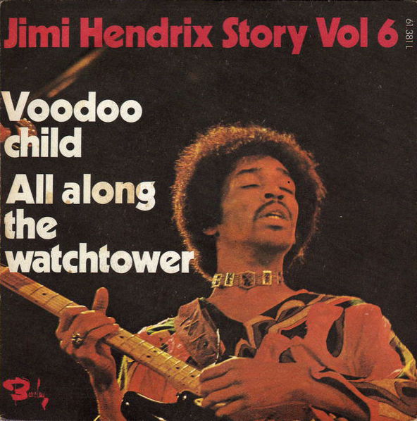 Jimi Hendrix Story Vol. 6 - Voodoo Child (Slight Return) / All Along ...