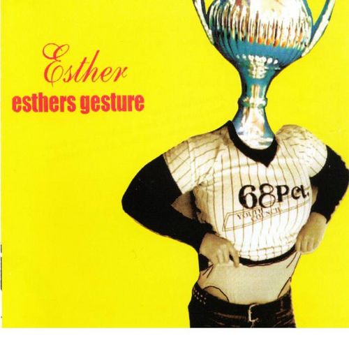 Esthers Gesture by Esther (Album): Reviews, Ratings, Credits, Song list ...