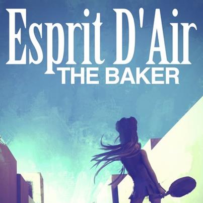 The Baker by Esprit D'Air (Single): Reviews, Ratings, Credits, Song ...