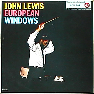 European Windows by John Lewis (Album, Third Stream): Reviews, Ratings ...