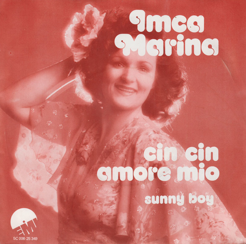 Cin cin amore mio / Sunny Boy by Imca Marina (Single; EMI Holland; 5C 006-25 349): Reviews ...