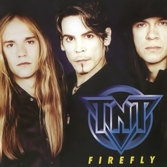 Firefly by TNT (Album, Hard Rock): Reviews, Ratings, Credits, Song list ...