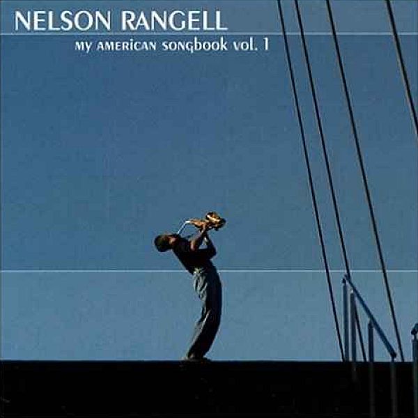 My American Songbook, Vol. 1 by Nelson Rangell (Album): Reviews ...
