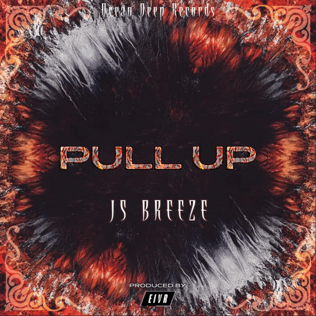 Pull Up by Js Breeze & EIVR (Single, Trap): Reviews, Ratings, Credits ...