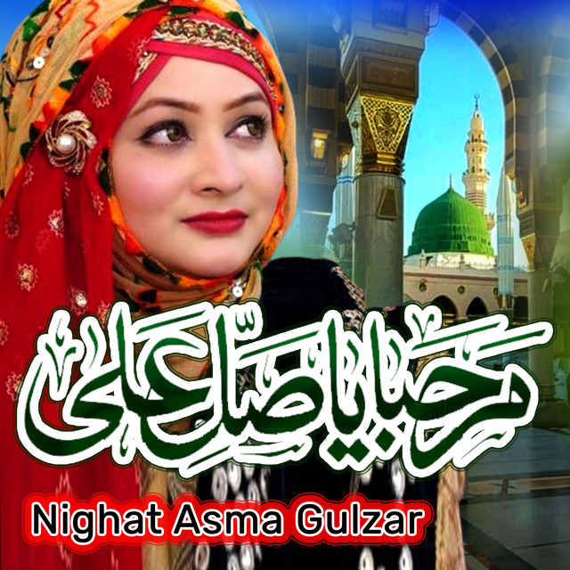 Marhaba Salle Ala by Nighat Asma Gulzar (Single, Nasheed): Reviews ...