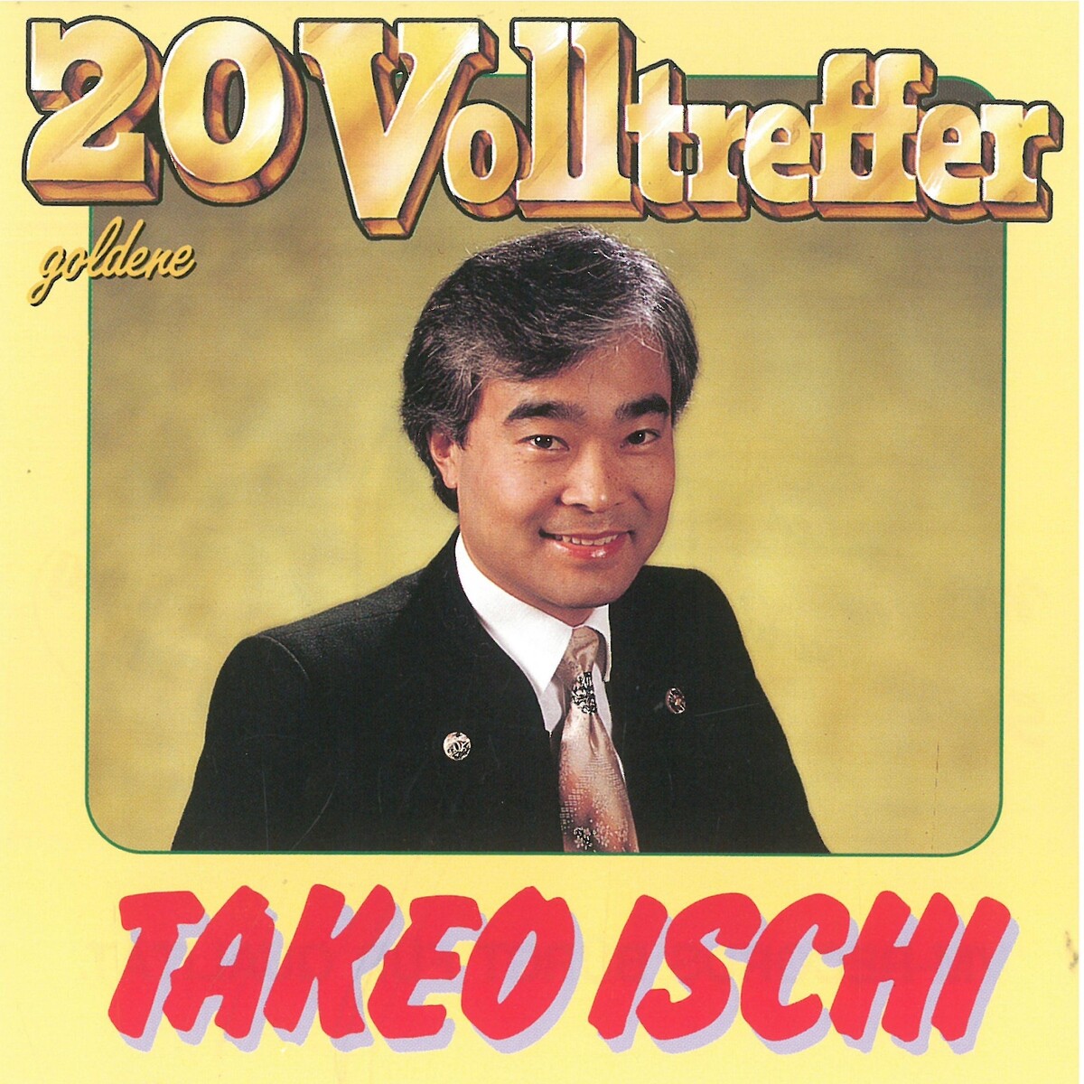20 Goldene Volltreffer by Takeo Ischi (Compilation): Reviews, Ratings ...