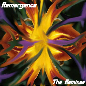 The Remixes by Remergence (Compilation): Reviews, Ratings, Credits ...