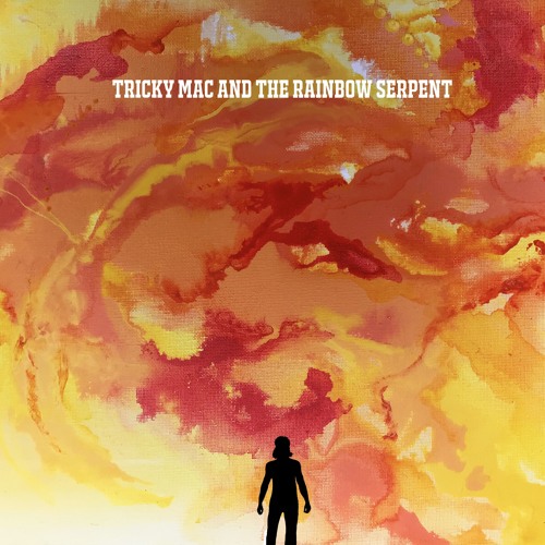 Tricky Mac and the Rainbow Serpent by Tricky Mac & Benny T (Album ...