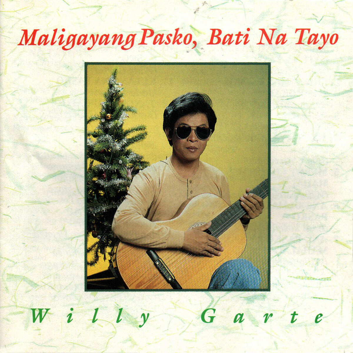 Maligayang Pasko, Bati na Tayo by Willy Garte (Album, Christmas Music ...