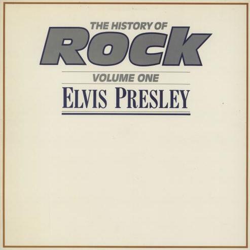 The History of Rock: Volume One by Elvis Presley (Compilation): Reviews ...