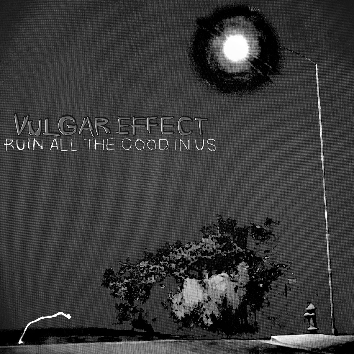 Ruin All the Good in Us by Vulgar Effect (Album, Post-Industrial ...