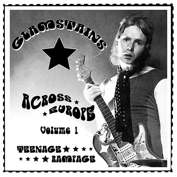 Glamstains Across Europe Vol. 1: Teenage Rampage by Various Artists ...