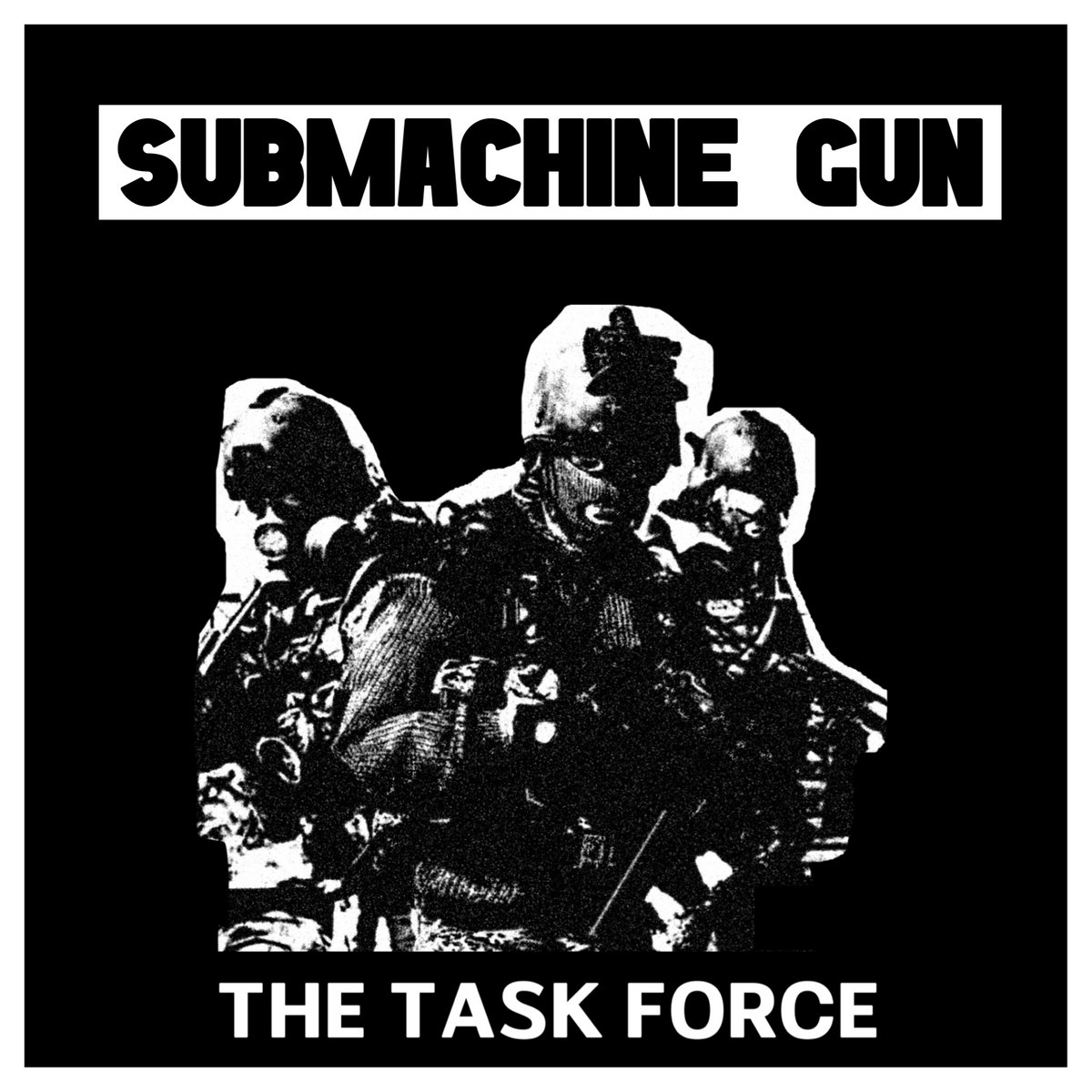 The Task Force by Submachine Gun (Album): Reviews, Ratings, Credits ...