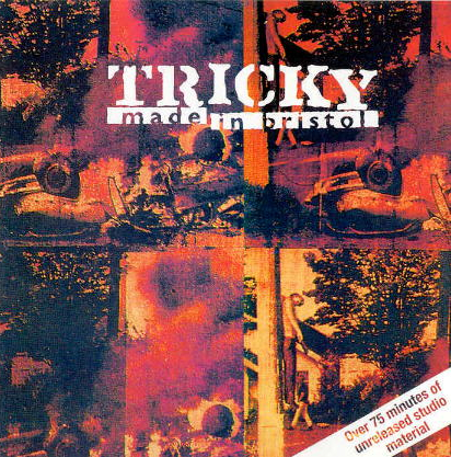 Made In Bristol by Tricky (Bootleg): Reviews, Ratings, Credits, Song ...