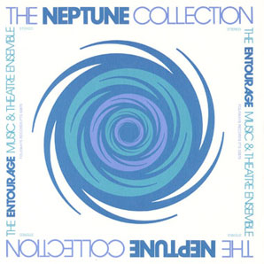 The Neptune Collection by The Entourage Music and Theatre Ensemble ...