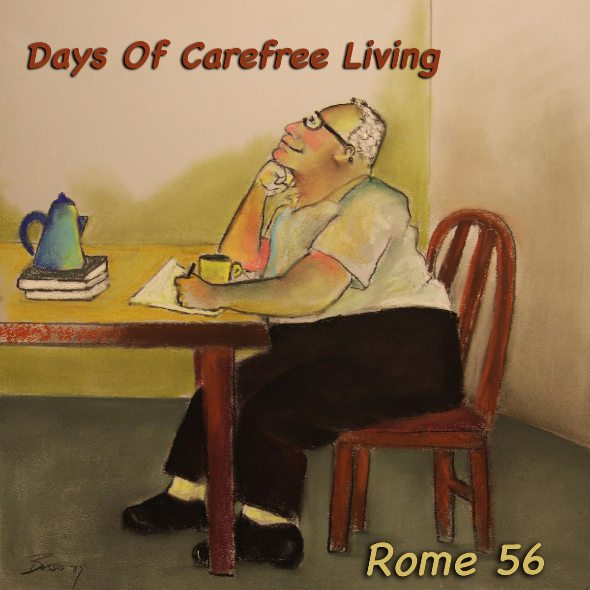 Days of Carefree Living by Rome 56 (Album): Reviews, Ratings, Credits, Song list - Rate Your Music