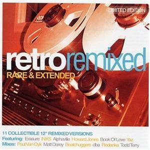 Retro: Remixed Rare & Extended by Various Artists (Compilation ...