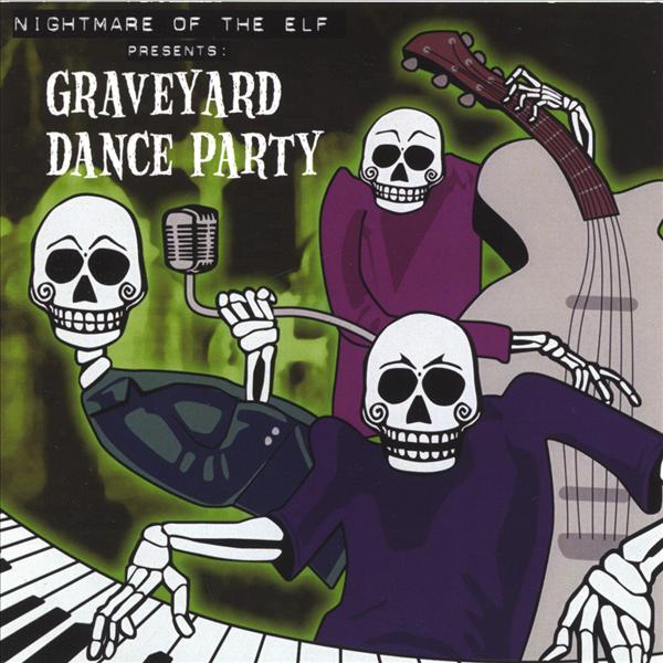 Graveyard Dance Party by Nightmare of the Elf (Album, Deathrock ...
