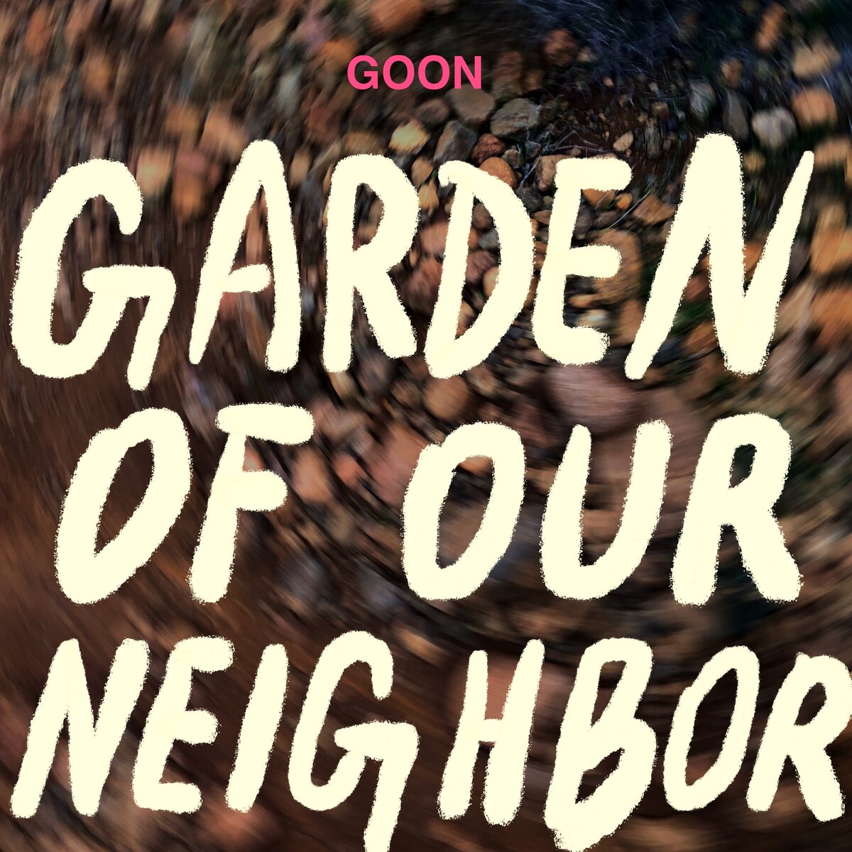 Garden of Our Neighbor by Goon (Single): Reviews, Ratings, Credits ...