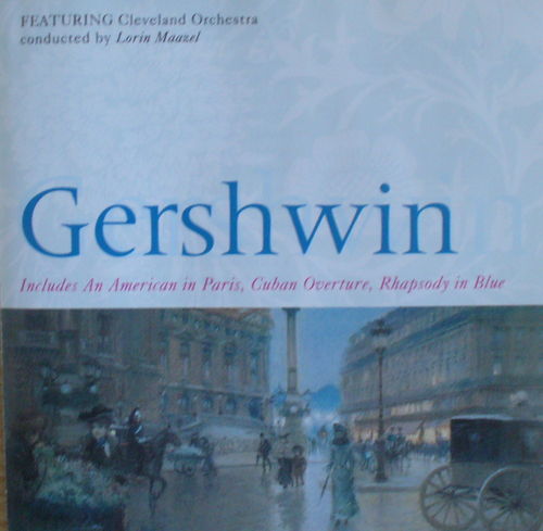 Gershwin (Includes An American in Paris, Cuban Overture, Rhapsody in ...