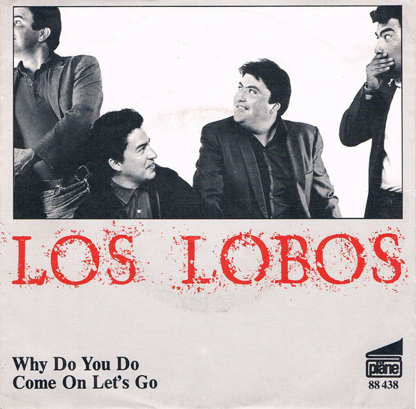 Why Do You Do / Come on Let's Go by Los Lobos (Single): Reviews ...